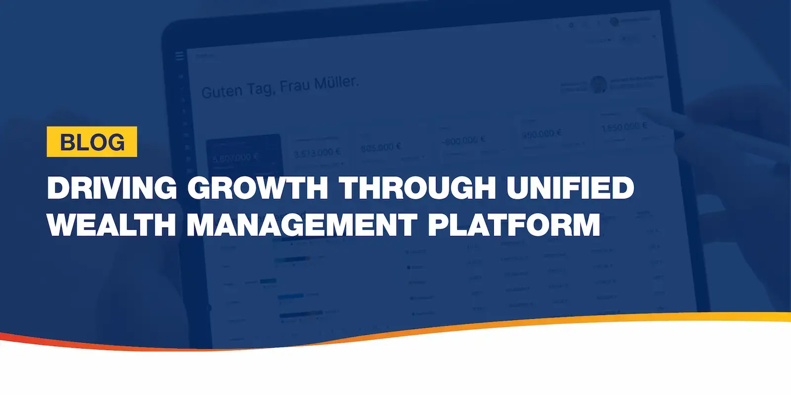 Driving Growth Through Unified Wealth Management Platform